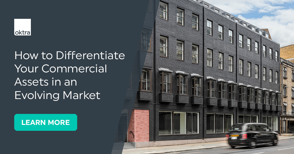 Differentiate Your Commercial Assets in an Evolving Market | Oktra