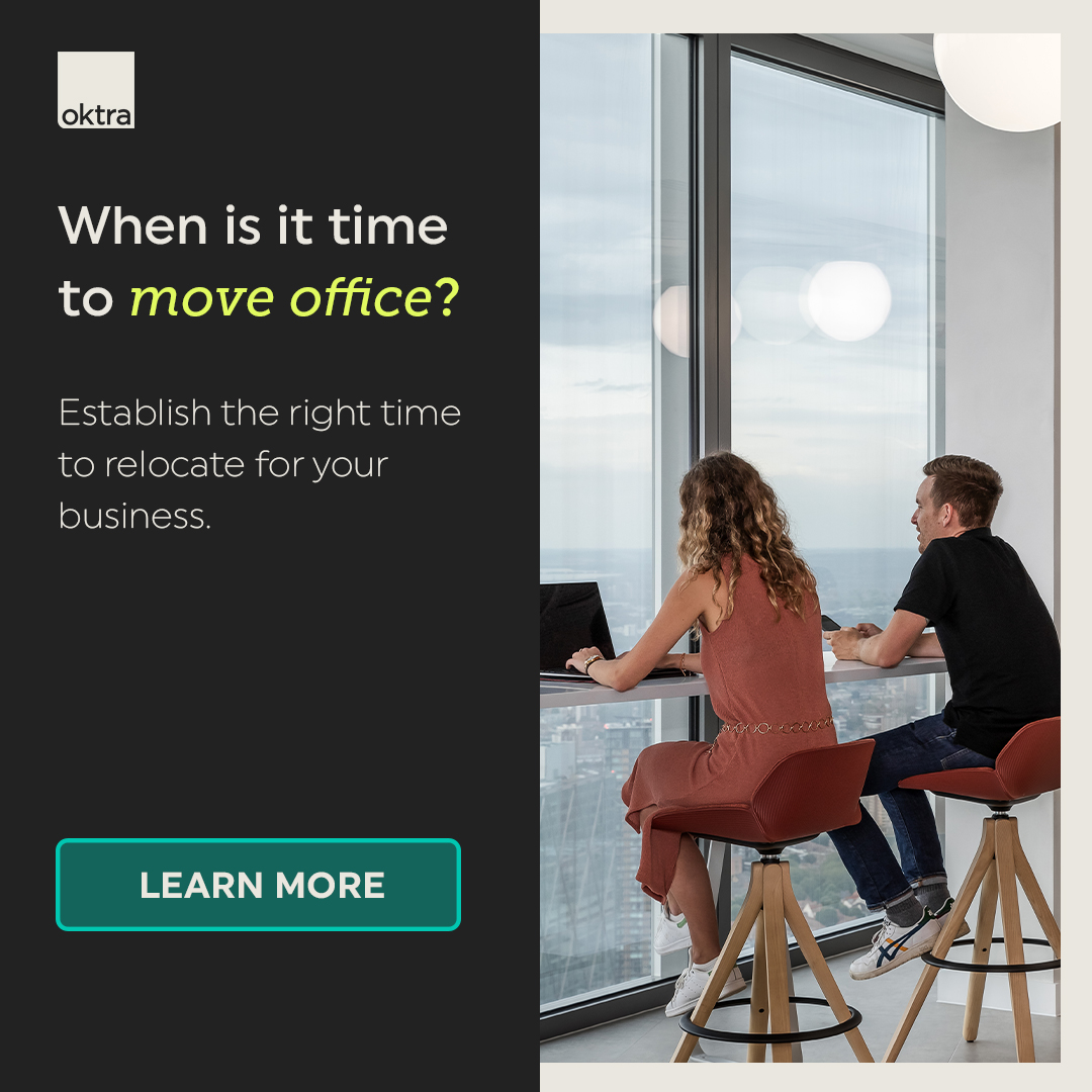 When Is It Time To Move Office? | Oktra