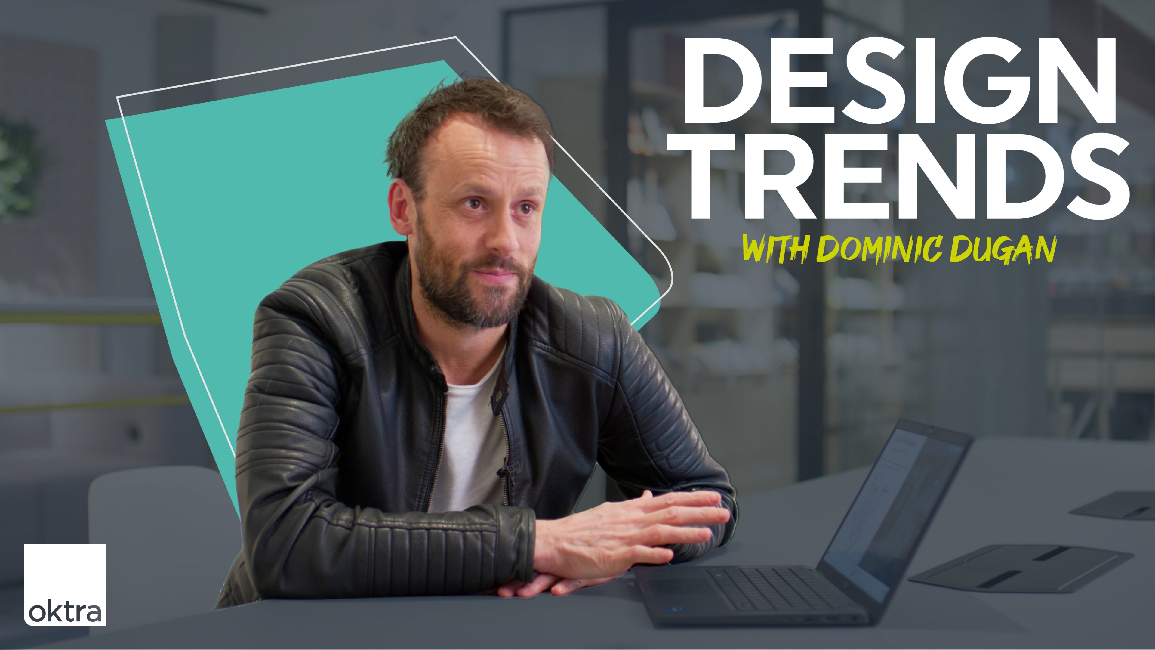 Office Design Trends in 2024 with Dominic Dugan | Oktra