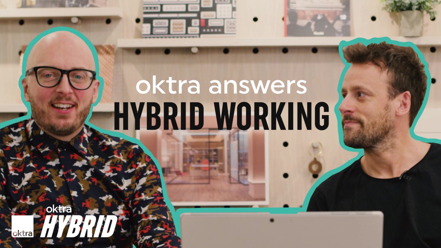 Oktra Answers Hybrid Working | Oktra