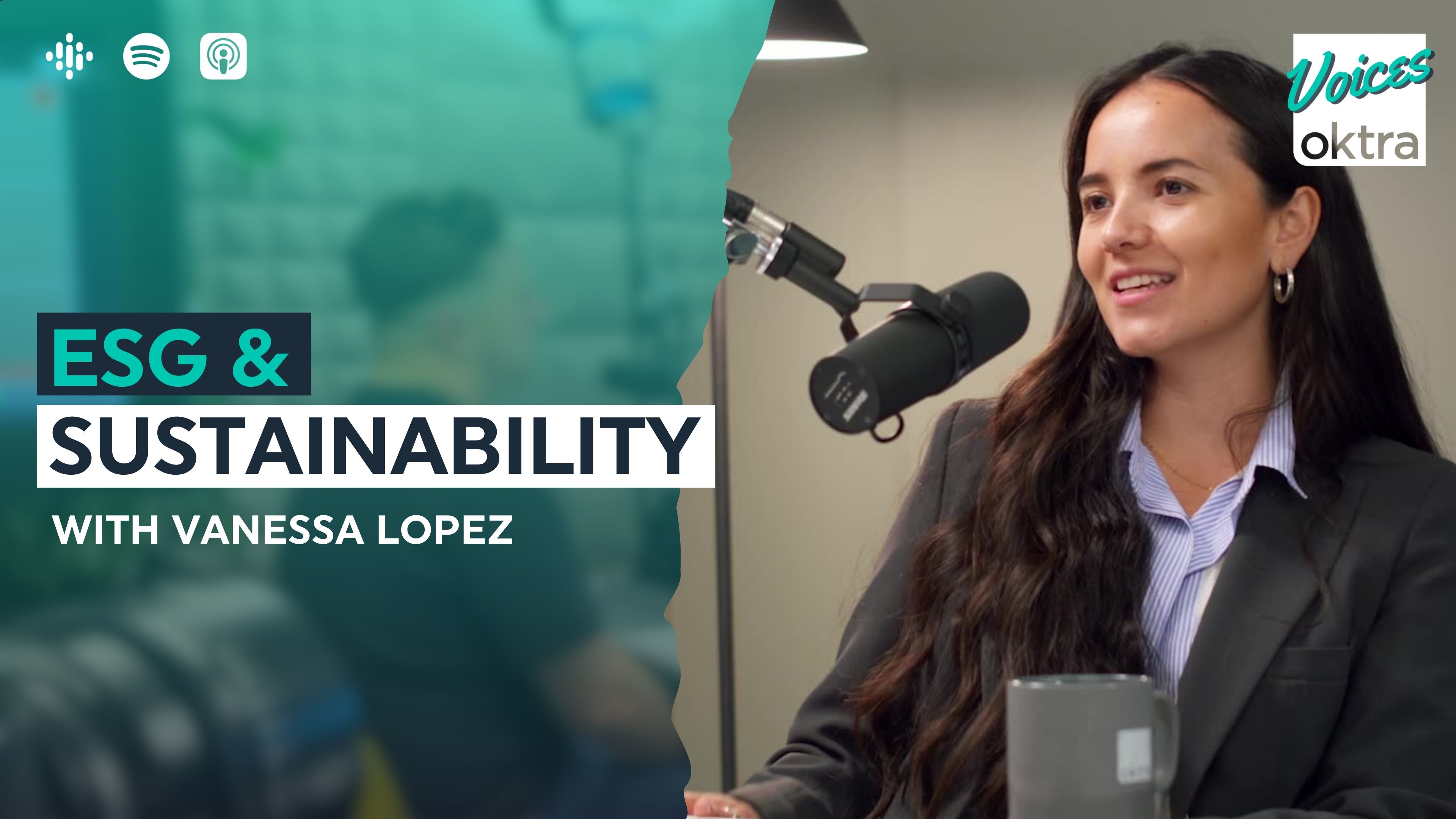 ESG & Sustainability with Vanessa Lopez | Oktra Voices Podcast