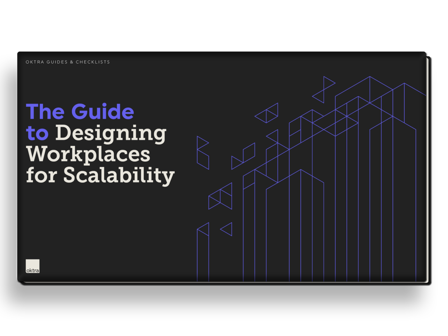 The Guide to Designing Workplaces for Scalability | Oktra
