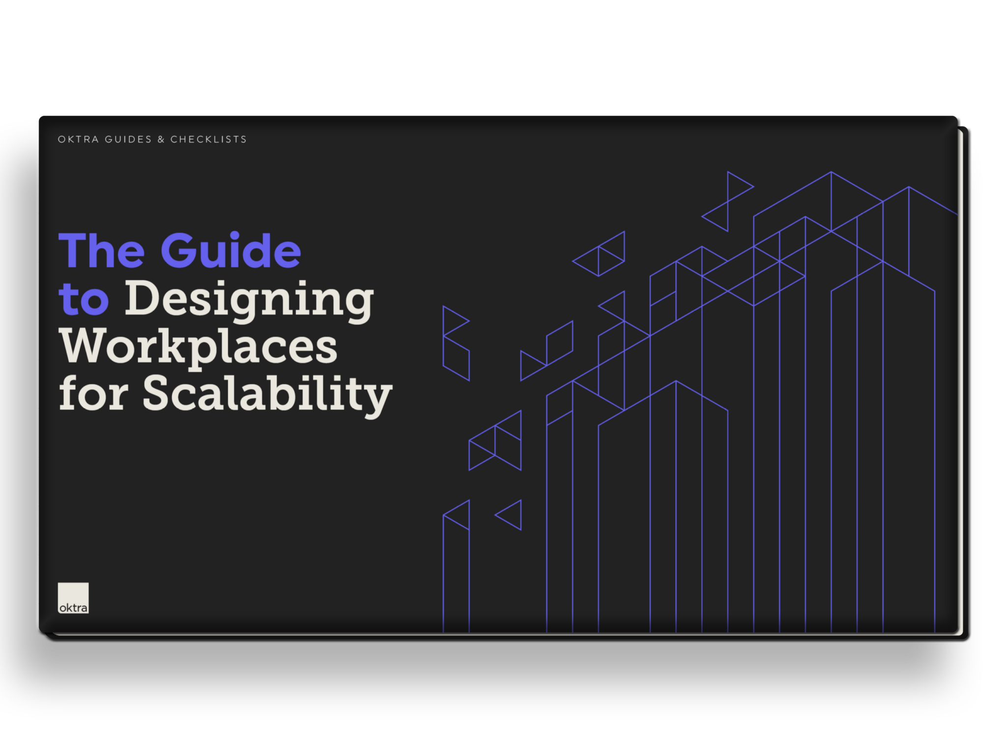The Guide to Designing Workplaces for Scalability | Oktra