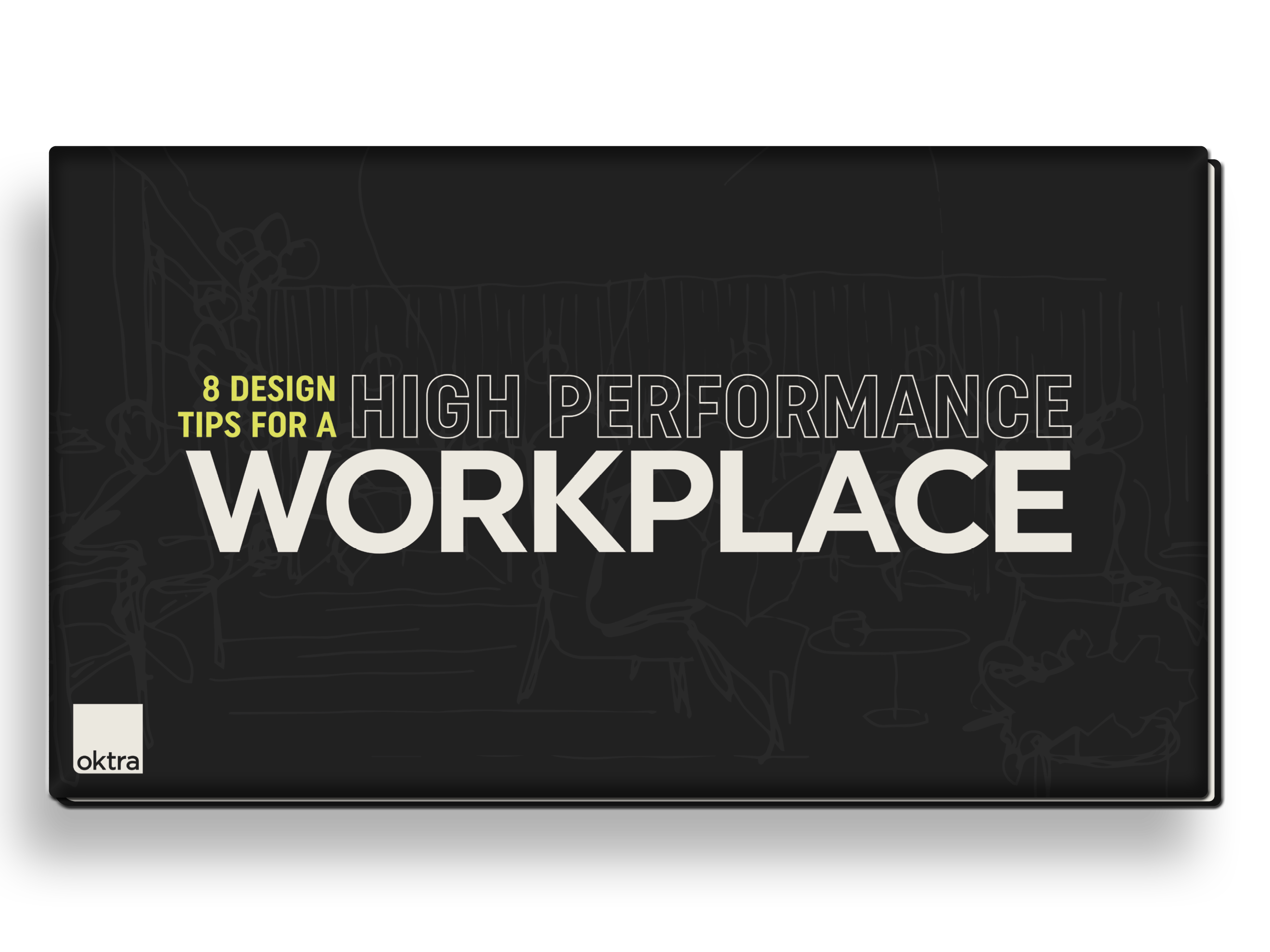 How to Design High-Performance Workplaces: 4 Key Pillars
