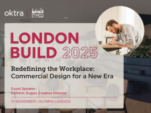 Oktra at London Build 2025